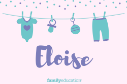 Eloise: Name Meaning, Origin, & Popularity - FamilyEducation