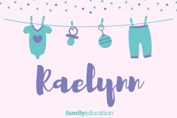 Raelynn - FamilyEducation