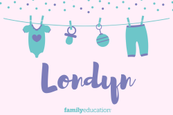 Londyn: Name Meaning, Origin, Popularity, & Inspiration - FamilyEducation
