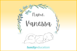 Vanessa: Name Meaning, Origin, Popularity, & Inspiration - FamilyEducation