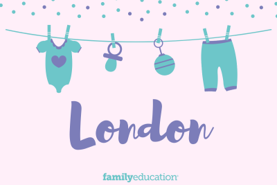 London: Name Meaning, Origin, Popularity, & Inspiration - FamilyEducation